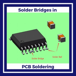 Solder Bridges in PCB Soldering: Causes, Impacts, and Solutions