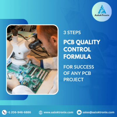 3 Steps PCB Quality Control Formula for Success of any PCB Project